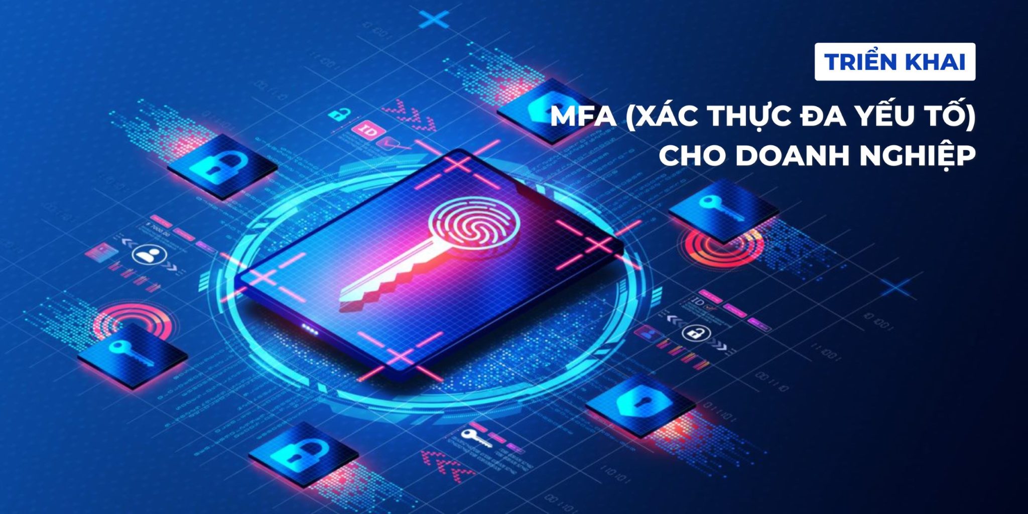 6 lý do khiến doanh nghiệp nên triển khai MFA ngay hôm nay - DigiBit